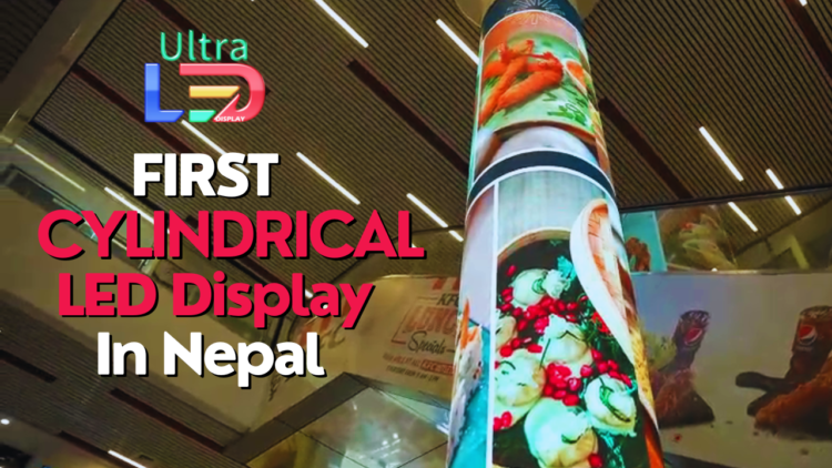 Cylindrical Curve LED Display at City Square » Ultra LED Display Nepal